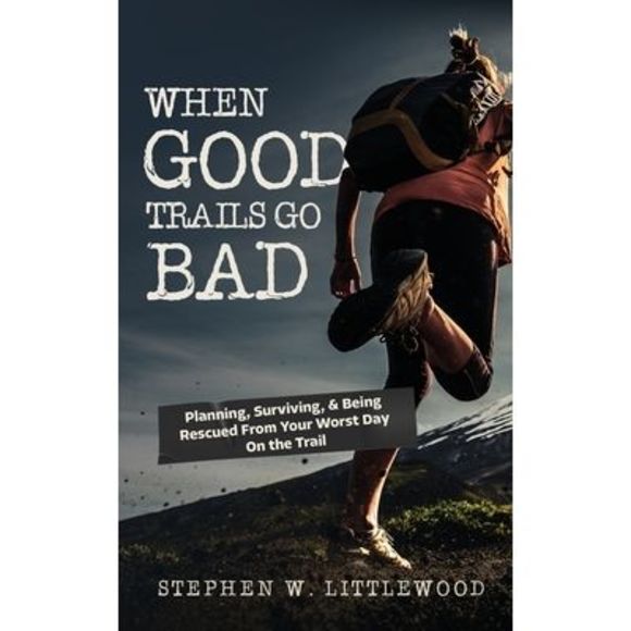 Stephen W. Littlewood | Other | When Good Trails Go Bad Planning ...